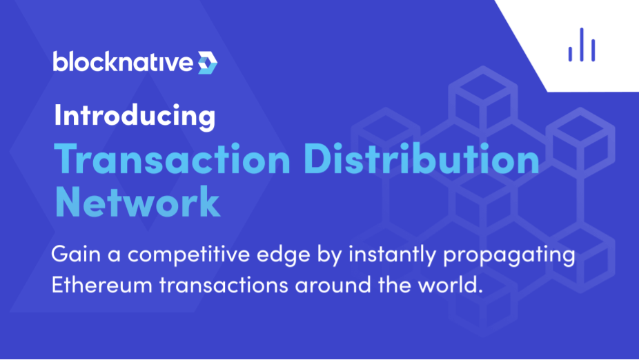 Blocknative Launches Transaction Distribution Network